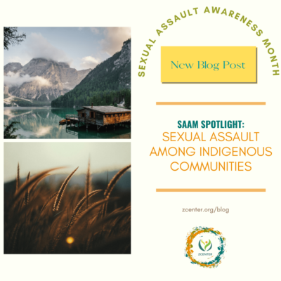 SAAM Spotlight: Sexual Assault among Indigenous Communities – Zacharias ...